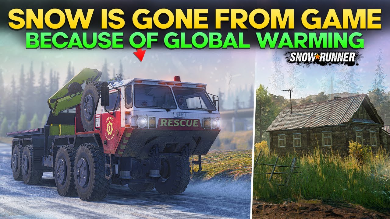 All Snow is Gone From SnowRunner Because of Global Warming Everything ...