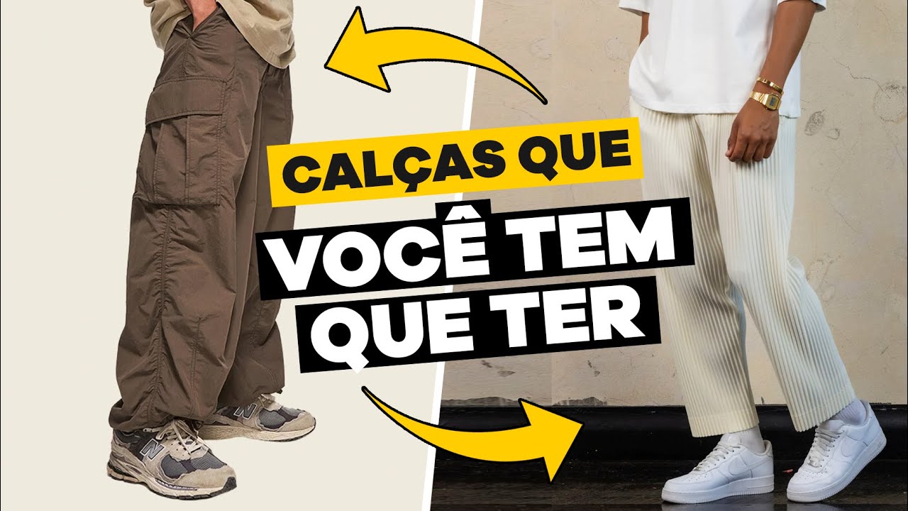 8 estilos de CALÇA MASCULINA que você TEM QUE TER | MODA MASCULINA 202 ...