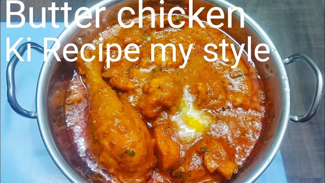 Ristorante Style tasty and yummy😋 Butter chicken ki tasty, Recipe😋😋 ...