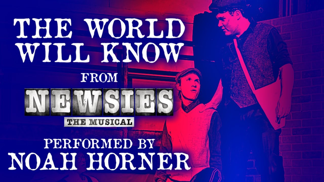 Noah Horner - "The World Will Know" from Disney's Newsies (Live) - YouTube