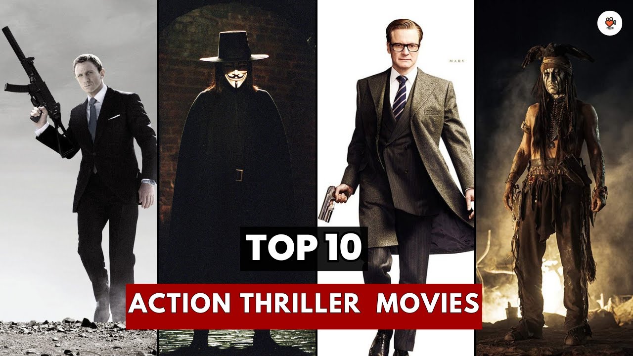 Top 10 Action Thriller Movies That Are Worth Your Time - YouTube