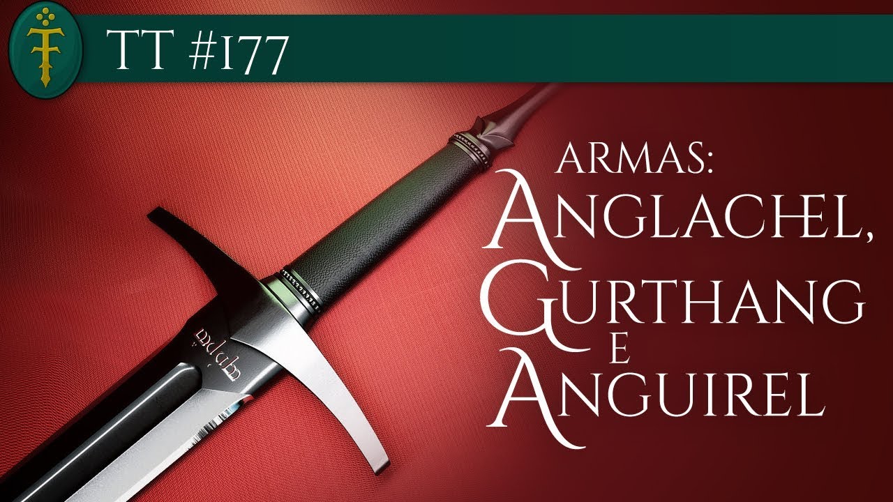 Armas da Terra média: Anglachel/Gurthang, Anguirel | TT #177 - YouTube