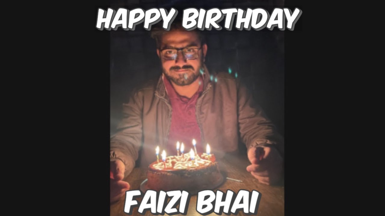 Happy birthday 🥳 Faizi Bhai #viral #trending #vlog - YouTube