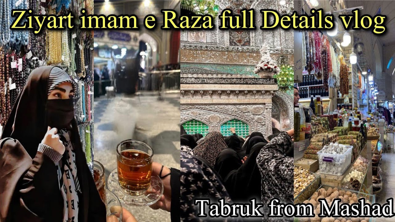 Mashhad Muqaddas Ziyarat Vlog|| sister Mashhad Iran Ziyarat Vlog | Dil ...