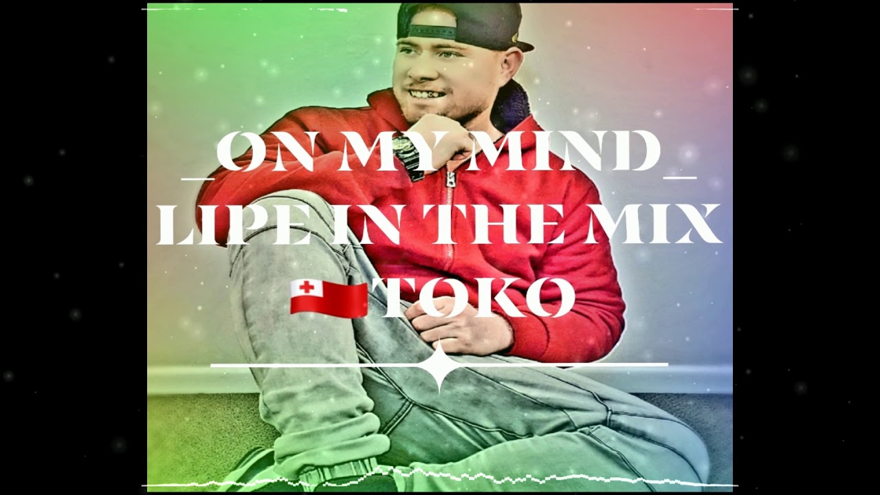 On My Mind Ft Lipe In The Mix Toko Official Music Youtube Music