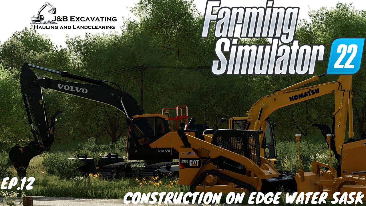 Farming Simulator 22 | Construction on Edge Water Sask | EP.12 - YouTube
