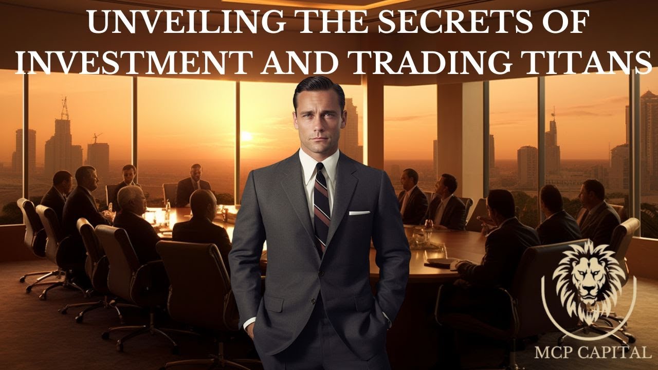 Unveiling the Secrets of Investment and Trading Titans - YouTube