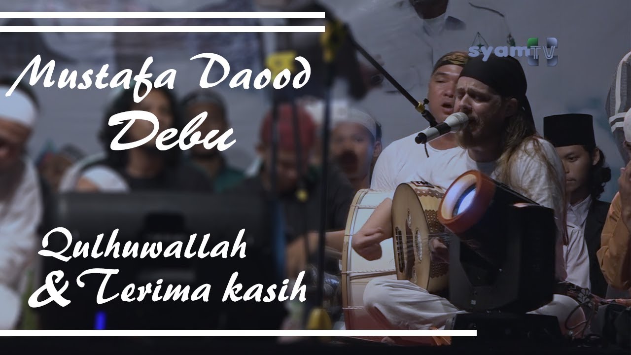 Mustafa Debu - Medley ( Qulhuwallah - Terima Kasih ) - YouTube