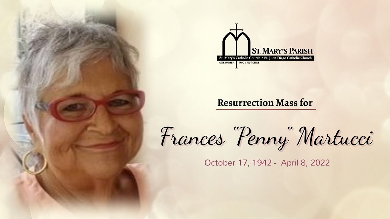 Resurrection Mass for Frances "Penny" Martucci - YouTube