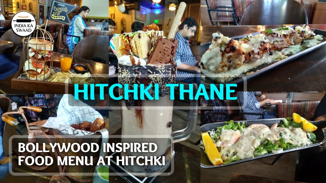 Hitchki - Thane - Bollywood Inspired Food Menu At Hitchki - Viviana ...