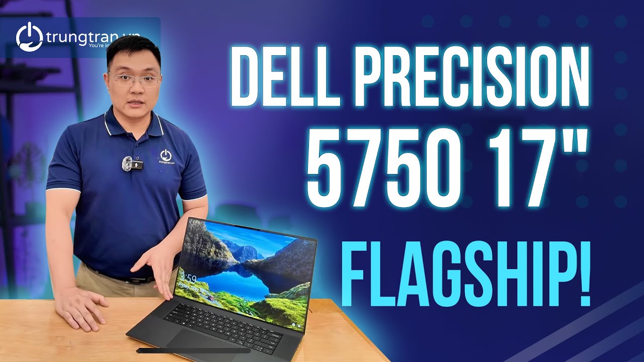 DELL Precision 5750 17": Màn Rộng, Loa Hay... xứng danh Flagship! - YouTube