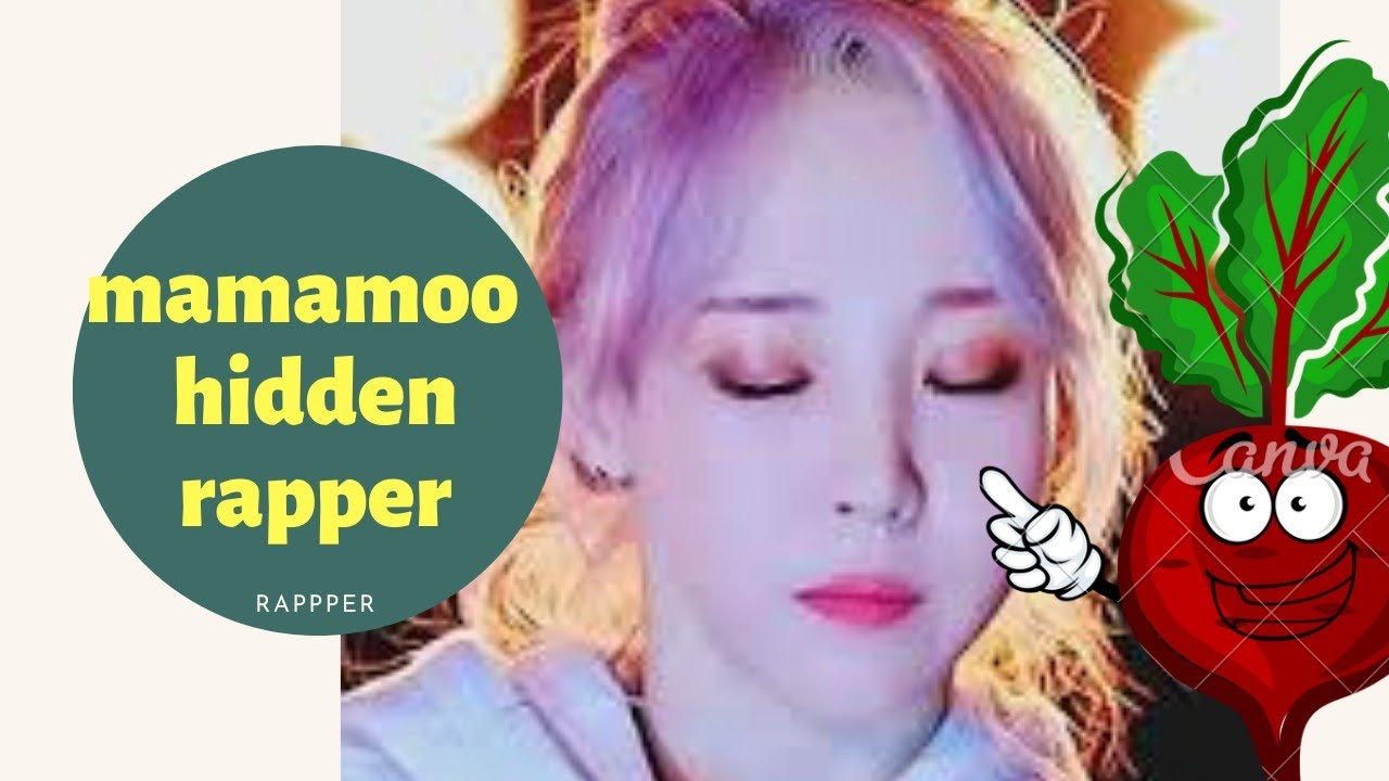 Mamamoo hidden rappers #singer #mamamoo #wheein #solar #rapper #hwasa ...
