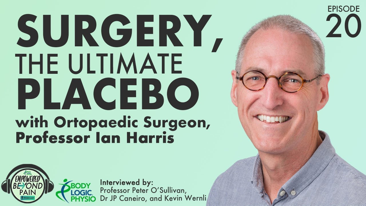 Surgery, the Ultimate Placebo, with surgeon Prof. Ian Harris for back ...