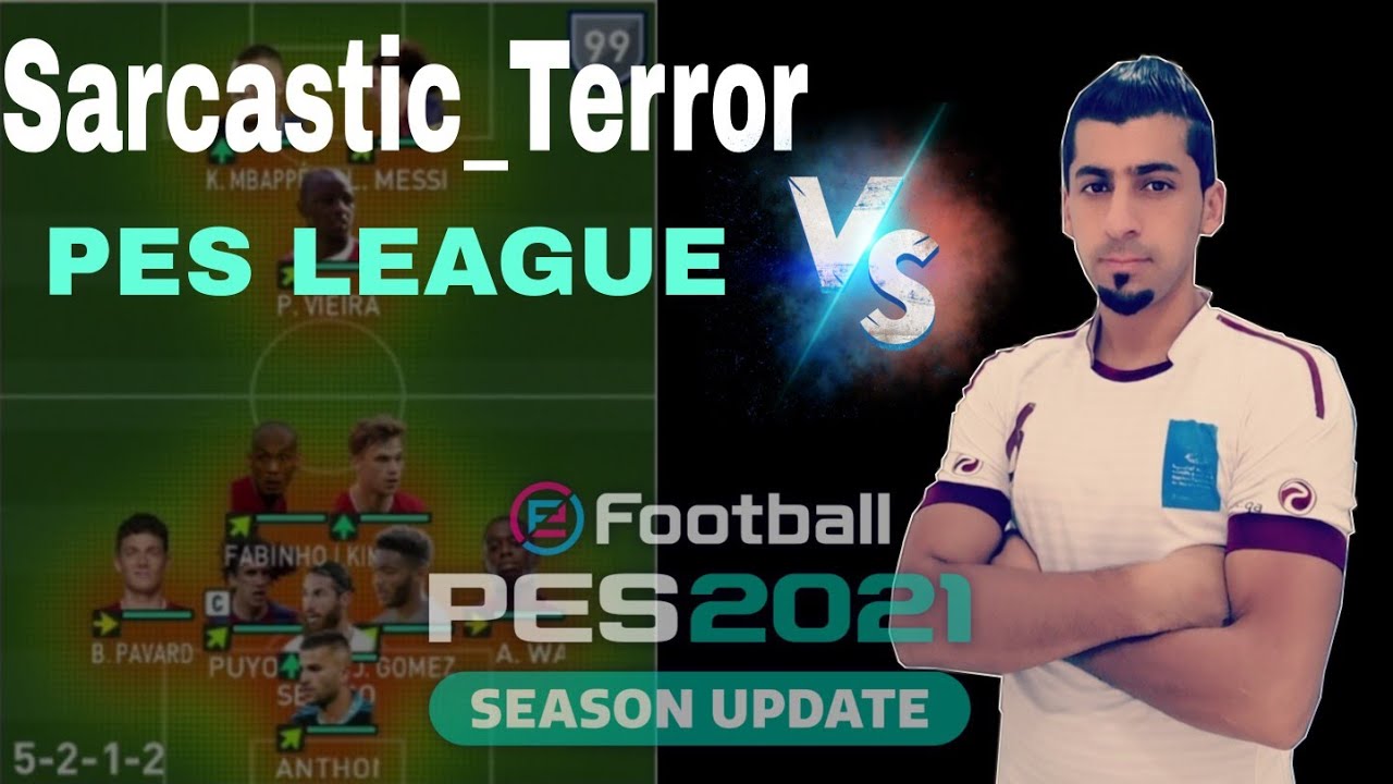 PES 2021 | BOT-M5RF VS Sarcastic_Terror ( PES LEAGUE #21 ) - YouTube