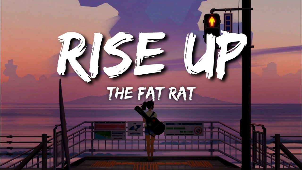 Rise Up || The Fat Rat || - YouTube