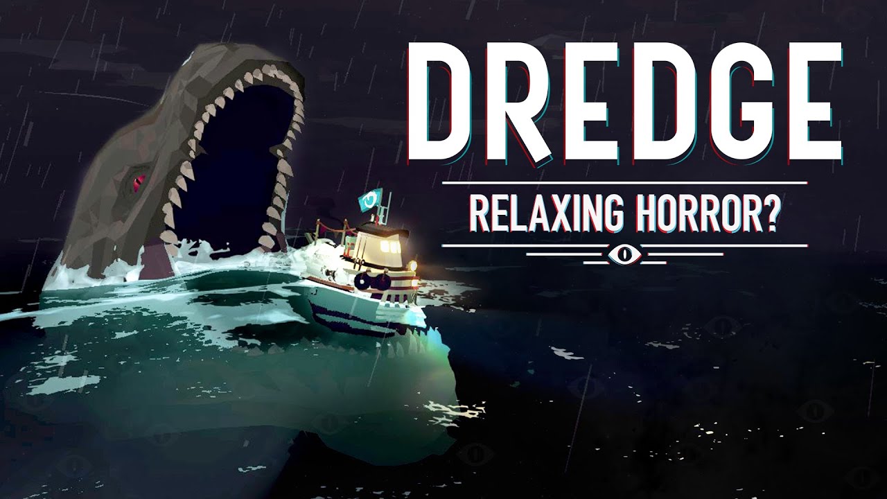 The Most Relaxing Horror Game You’ll Ever Play (DREDGE) - YouTube