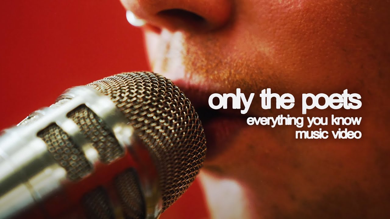 Only The Poets - Everything You Know (Official Video) - YouTube