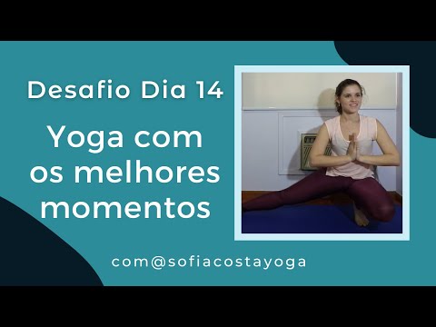 DIA 14 - YOGA COM OS MELHORES MOMENTOS | DESAFIO 14 DIAS DE YOGA | SOFIA COSTA
