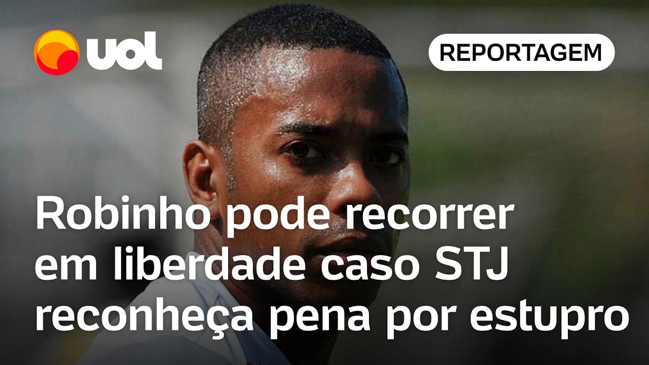 Robinho pode recorrer em liberdade caso STJ reconheça pena por estupro ...