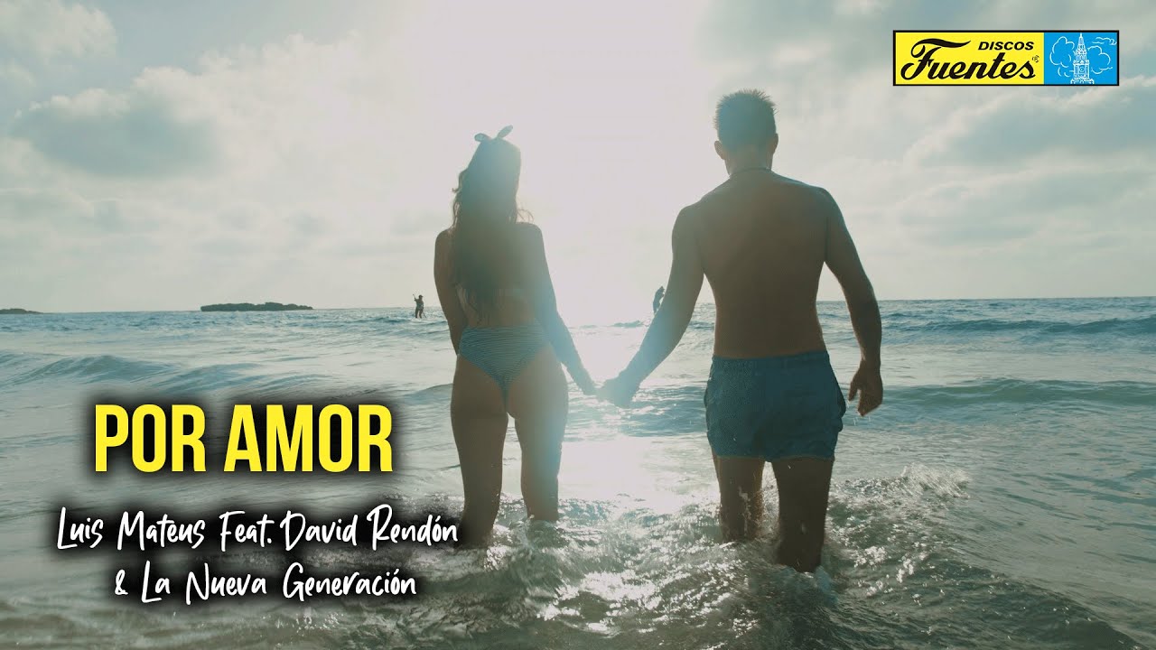 Por Amor - Luis Mateus Feat David Rendon & La Nueva Generacion (Video ...