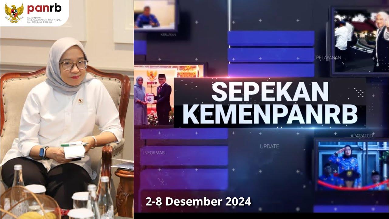 Sepekan Kementerian PANRB Edisi 2-8 Desember 2024 - YouTube