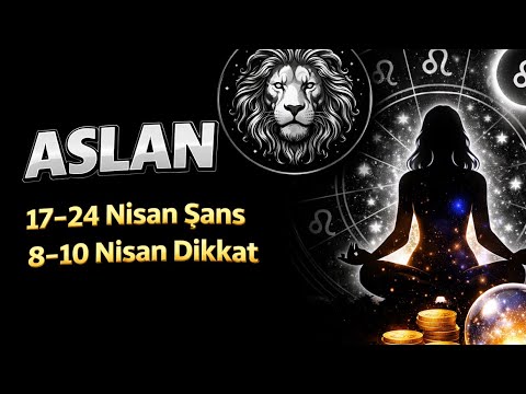 Aslan Burcu - Yükselen Aslan - Nisan Gün Gün Detaylı Yorum 