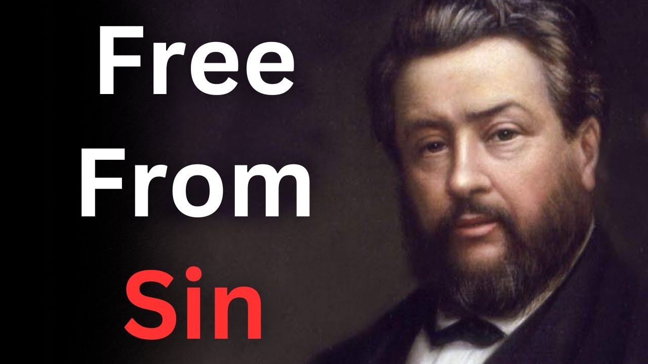 How to Walk Free from Sin - Charles Spurgeon Devotional - "Faith's ...
