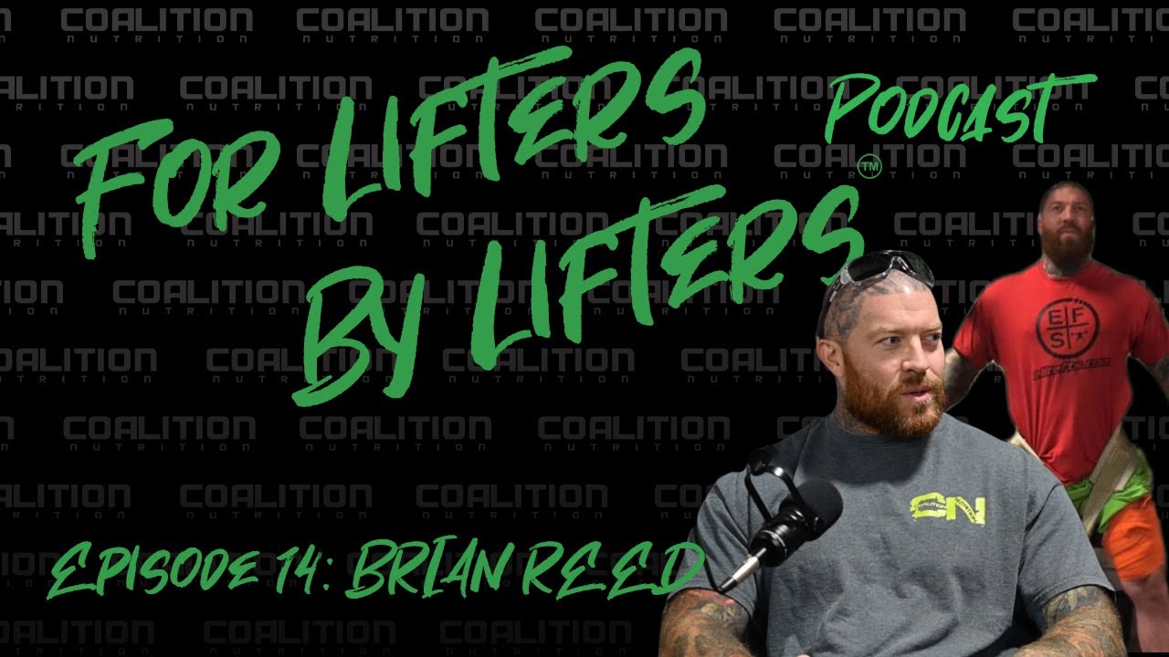 For Lifters By Lifters Podcast Episode 14: Brian Reed - YouTube