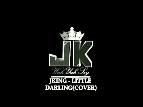 J-KING Little Darling ( COVER ) - YouTube
