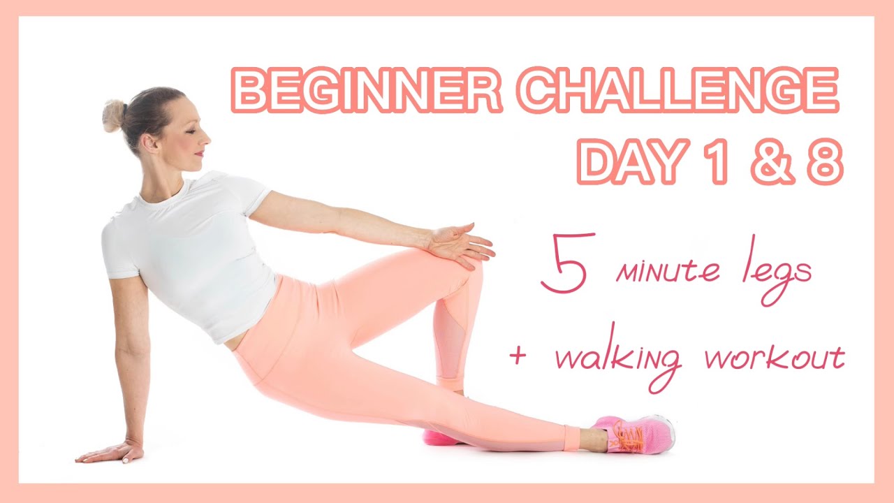 BEGINNER CHALLENGE DAY 1 & 8 / 5 minute legs + walking workout - YouTube