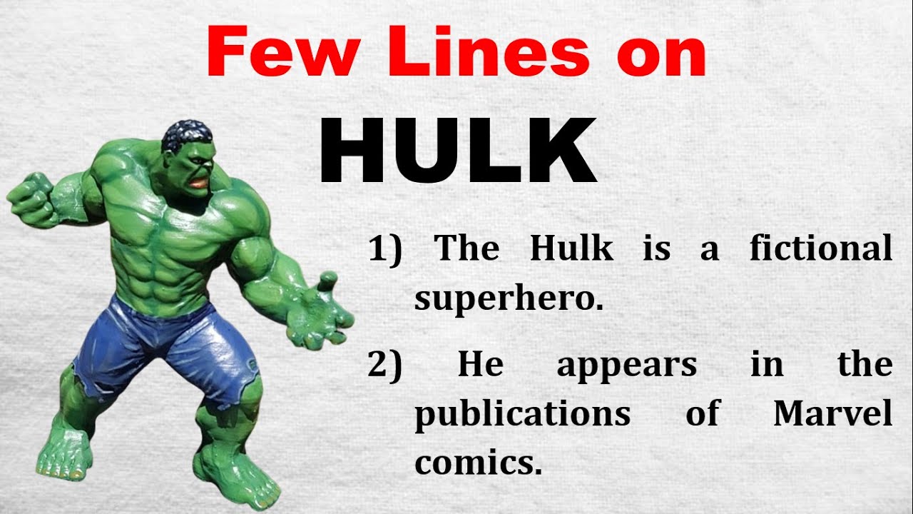 Few Lines on Hulk in English | About Hulk in English | 10 Lines on Hulk ...