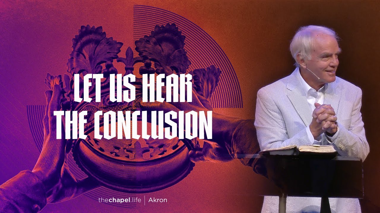 Let Us Hear the Conclusion | Knute Larson | Sermon - YouTube