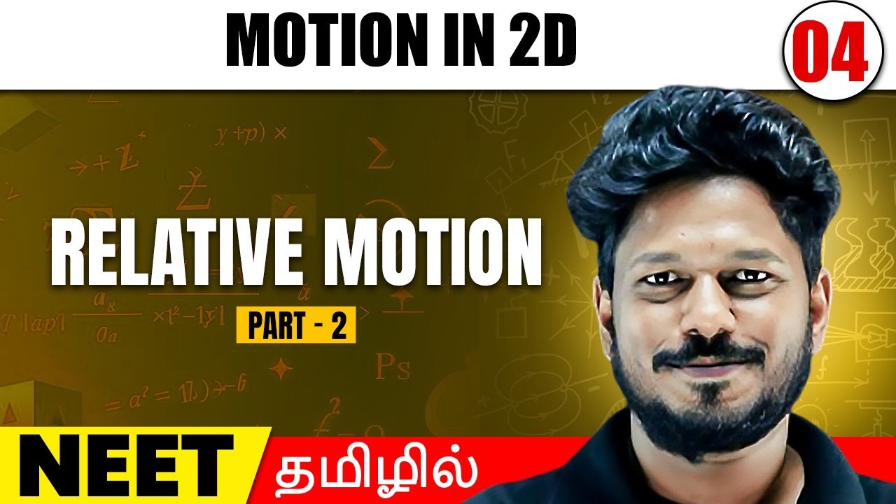 Relative Motion 2 | Motion In 2D 04 | PHYSICS in Tamil | Class 11/NEET ...