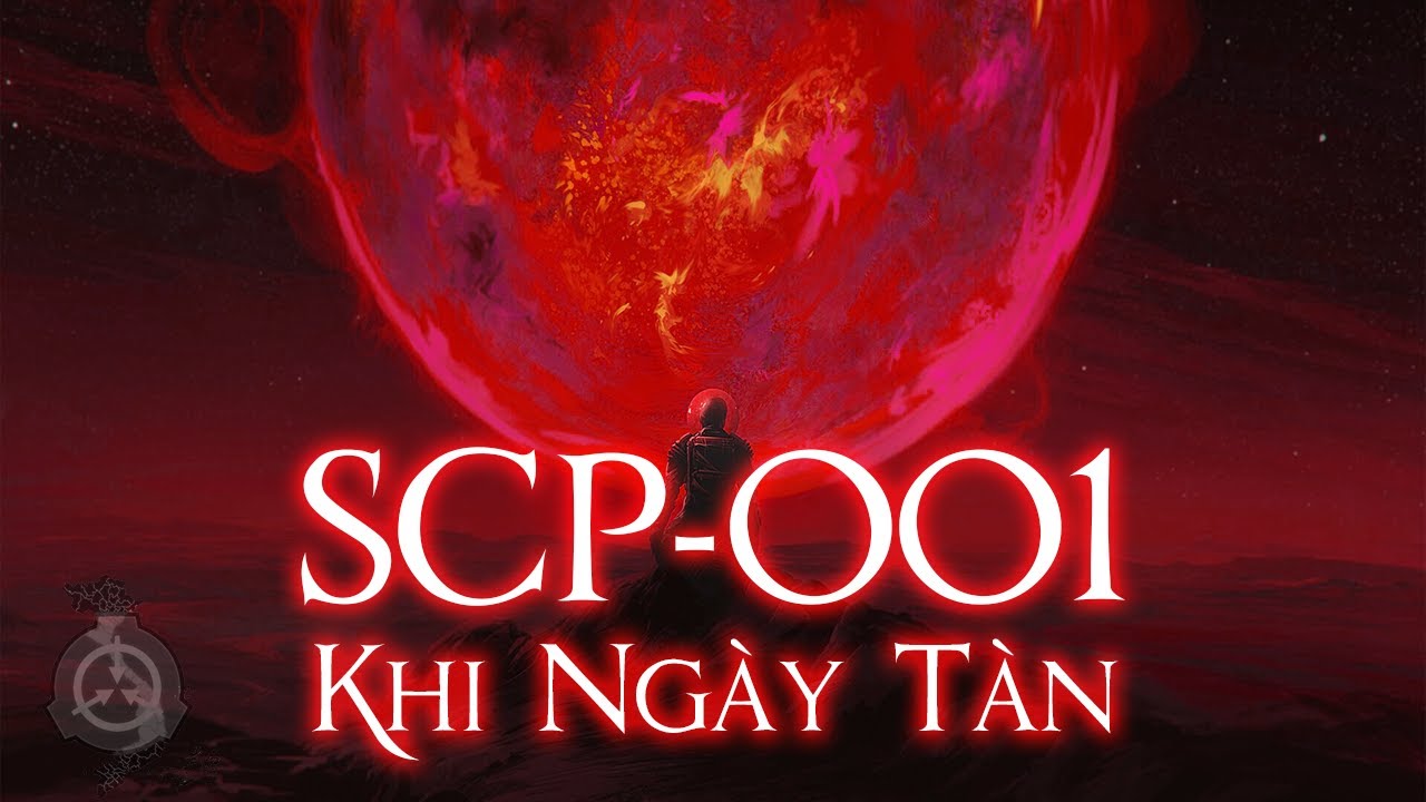SCP-001 - "Khi Ngày Tàn" | Viễn Cảnh Tận Thế | Hồ Sơ SCP - YouTube