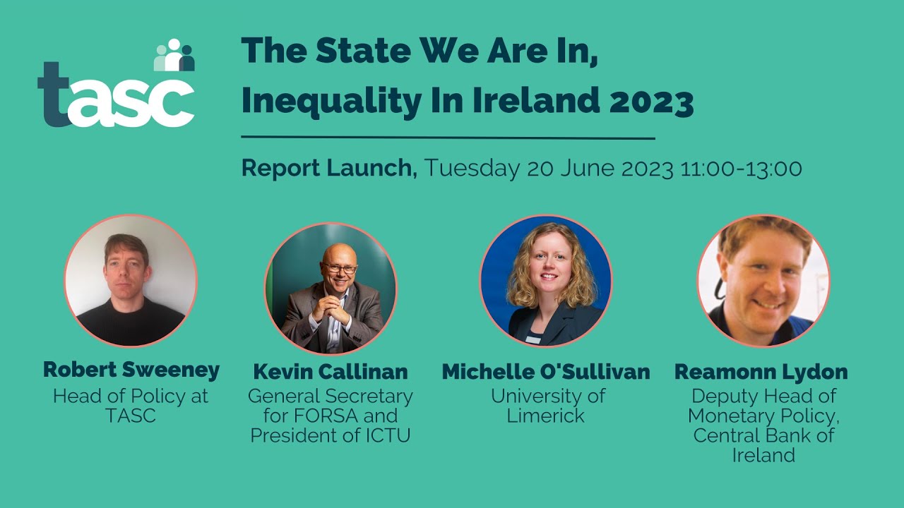 The state we are in, Inequality in Ireland 2023 - TASC Report Launch ...