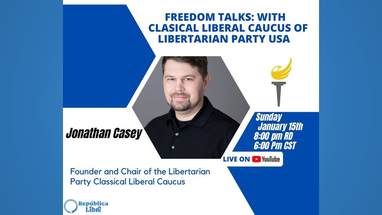 Freedom Talks: With Classical Liberal Caucus of the Libertarian Party ...