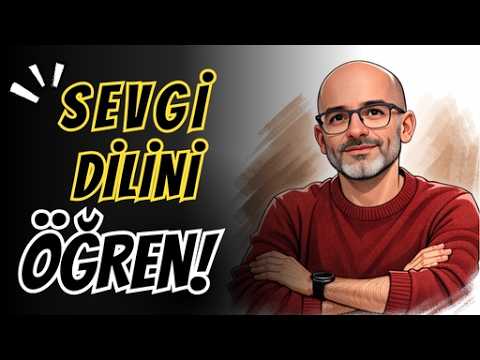 Sevgini Hissettiremiyor Musun? | 5 Sevgi Dilini Öğren | Uzm. Psk. Berat Taşbaşı