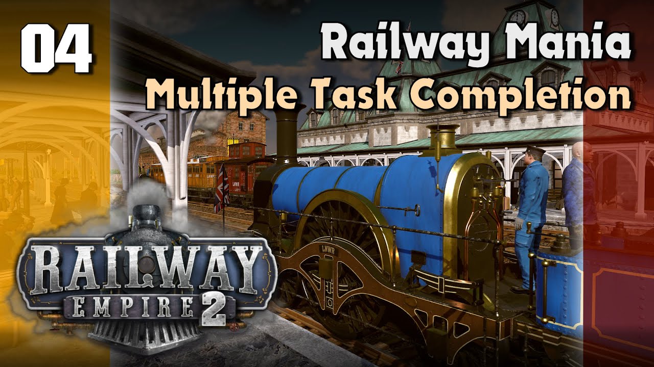 Multiple Task Completion : Railway Empire 2 - Full Campaign - Chapter 2 ...