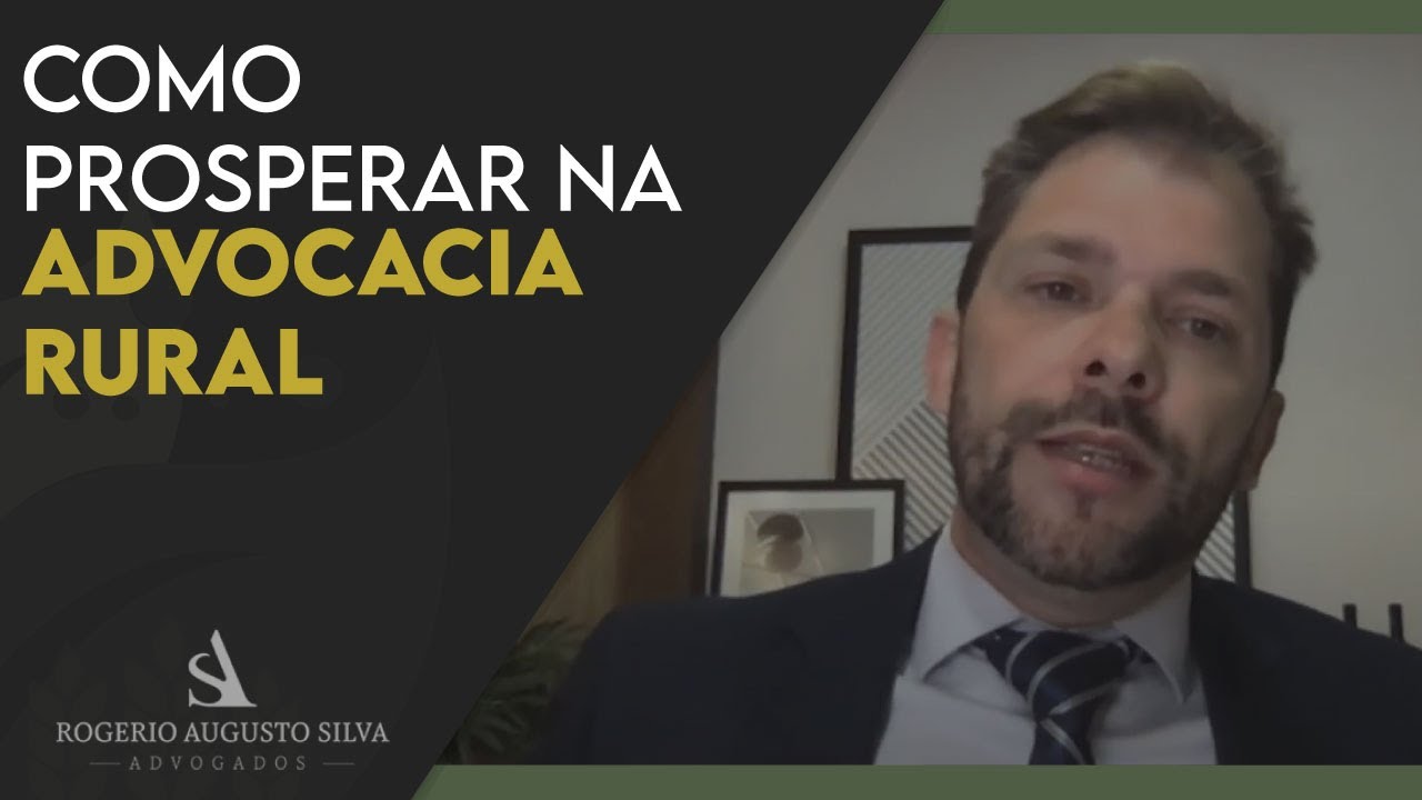 COMO PROSPERAR NA ADVOCACIA RURAL | Rogerio Augusto e Odara Weinmann ...