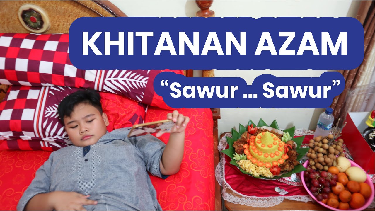 ADAT "SAWURAN" DI KHITANAN AZAM - YouTube