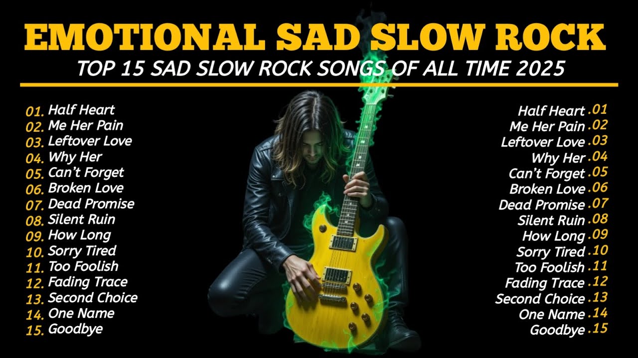 BEST EMOTIONAL SAD SLOW ROCK SONGS 2025 – HEARTBREAK & LOST LOVE 💔🎸 ...