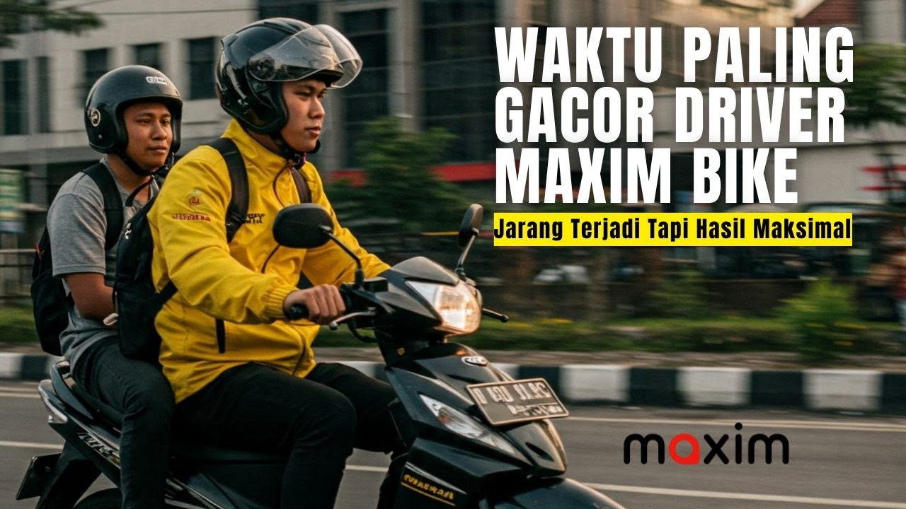 Waktu Paling Gacor Bagi Driver Maxim Bike ǀ Tutorial Maxim Driver Bike ...