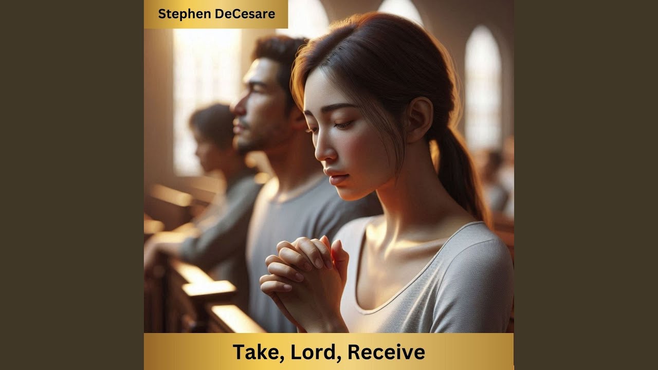 Take, Lord, Receive - YouTube