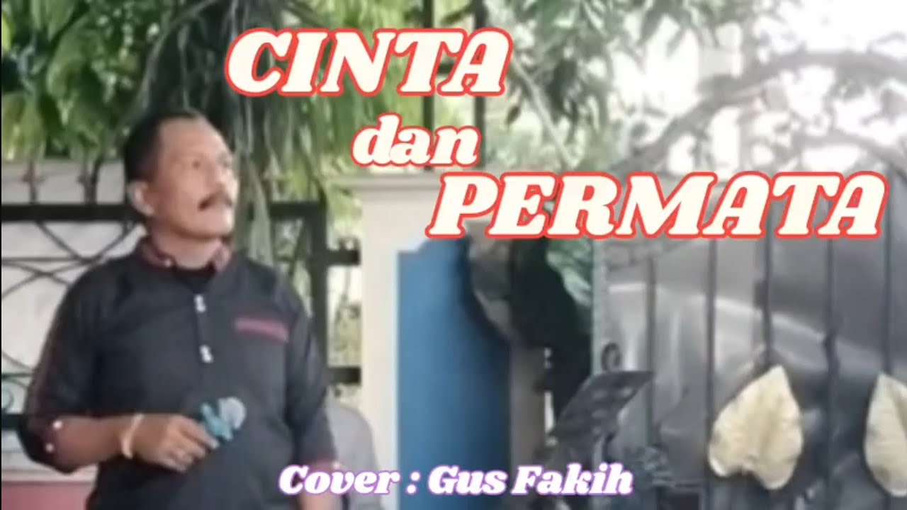 CINTA DAN PERMATA _ Cover : Gus Fakih - YouTube