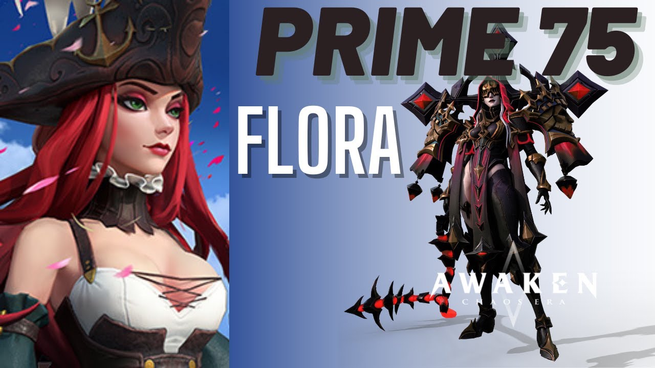 Awaken Chaos Era - Prime 75 Flora - YouTube