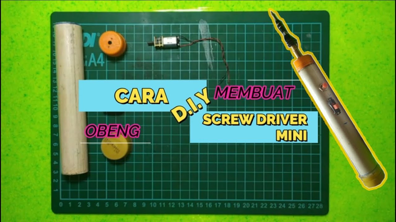 CARA MEMBUAT OBENG OTOMATIS##SCREWDRIVER MINI## - YouTube