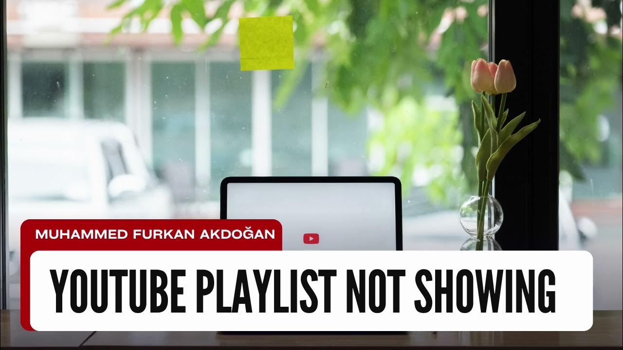 YOUTUBE PLAYLIST NOT SHOWING (Complete Guide) - YouTube