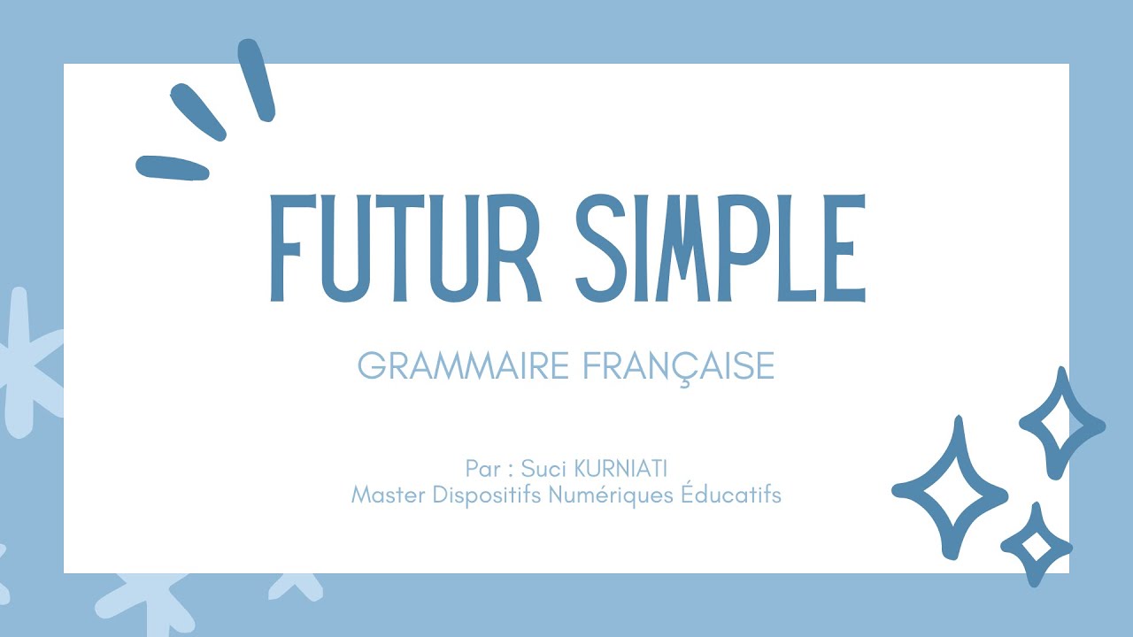 Le Futur Simple - Apprendre le français - YouTube