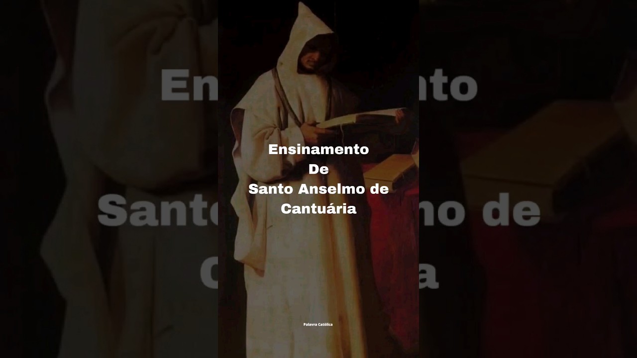 Ensinamentos de Santo Anselmo de Cantuária. - YouTube