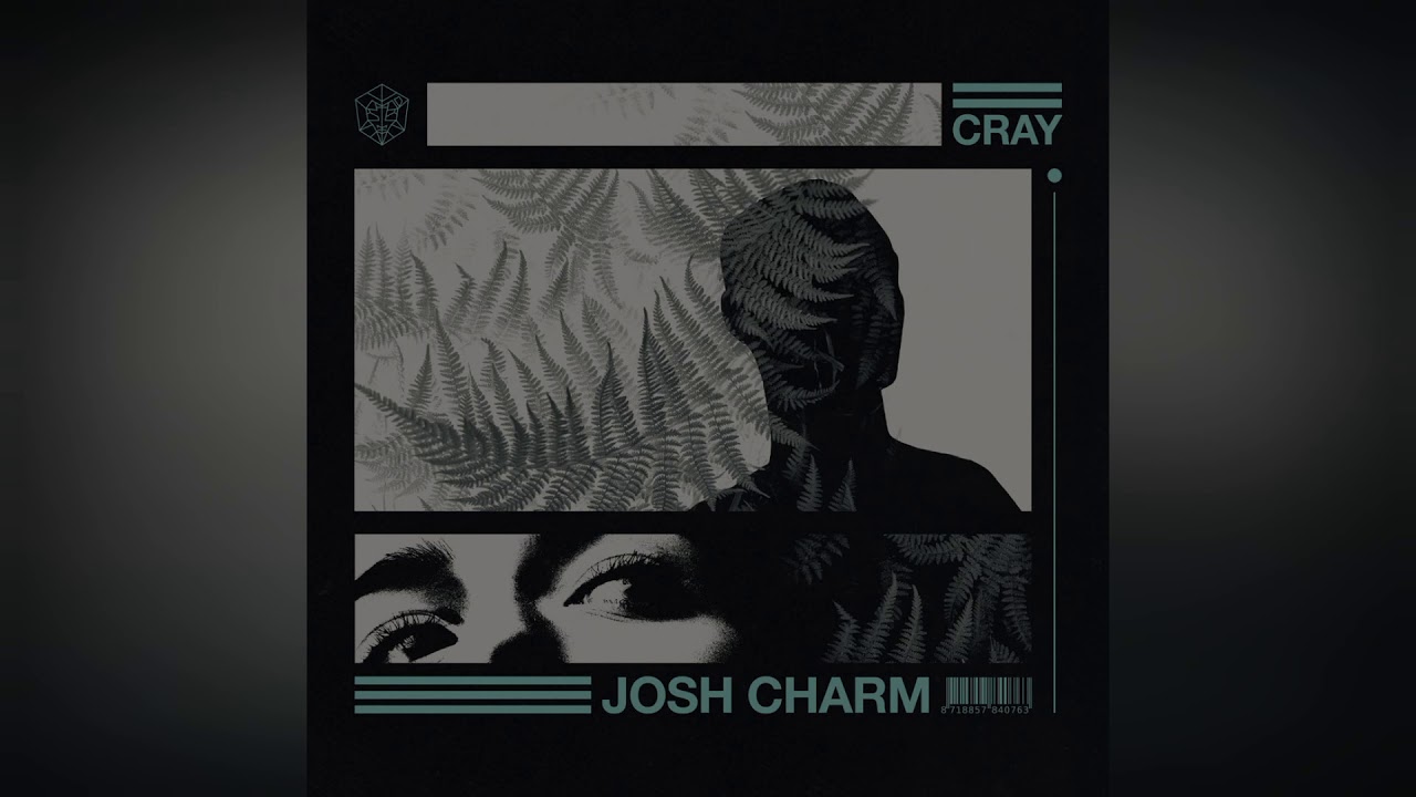 Josh Charm - Cray - YouTube